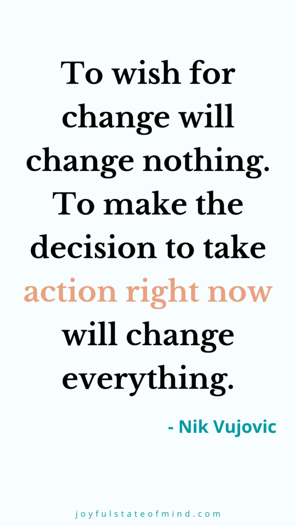 65 Powerful Quotes About Taking Action to Fuel Your Fire - Joyful State ...