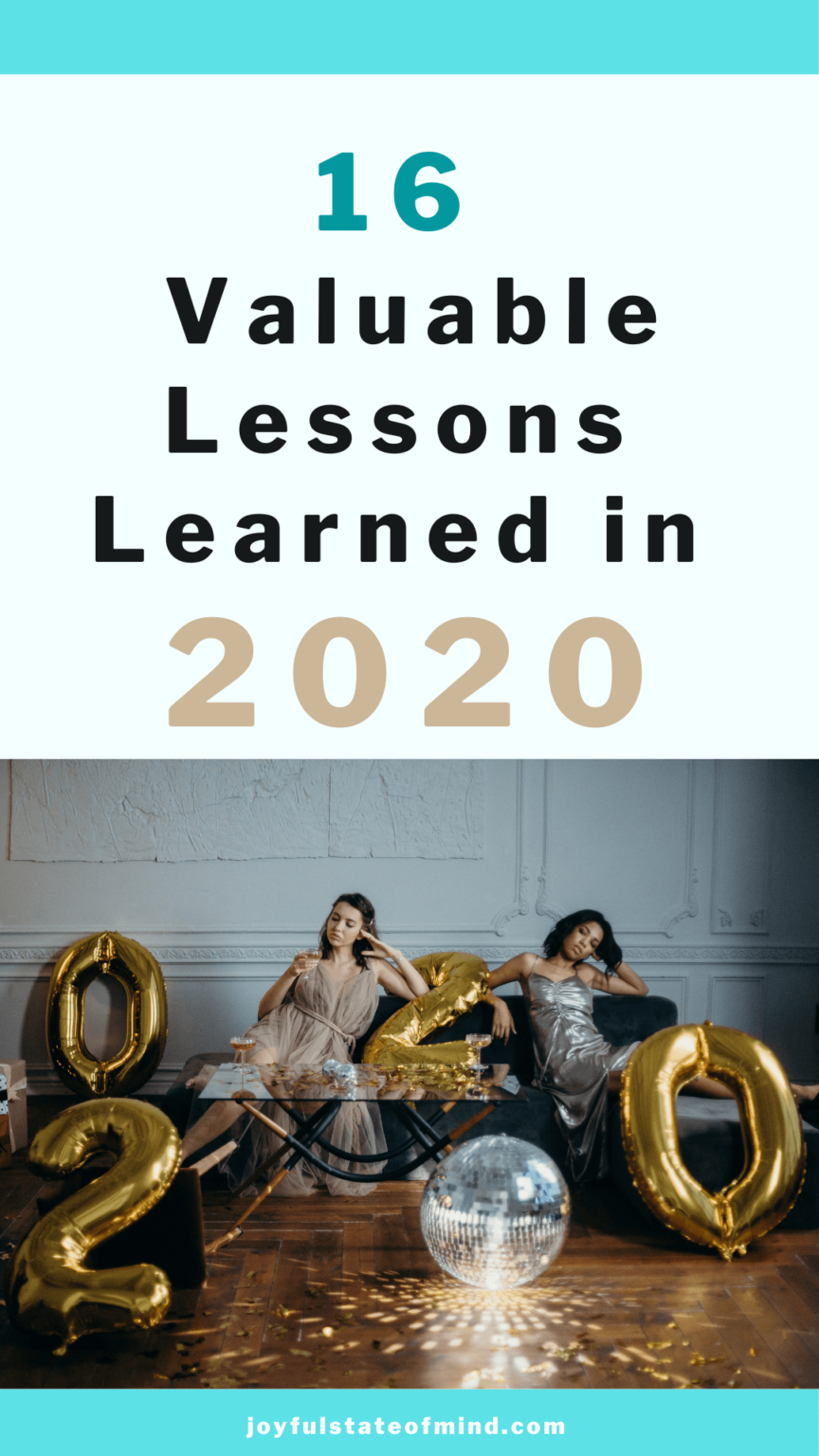 16 Valuable Lessons Learned in 2020 - Joyful State of Mind