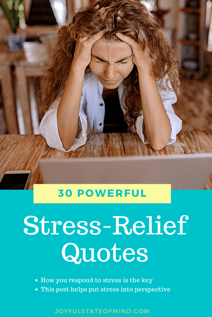 30 Powerful Stress-Relief Quotes - Joyful State of Mind