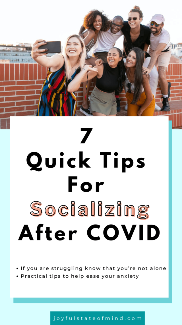 7 Quick Tips For Socializing After COVID - Joyful State of Mind