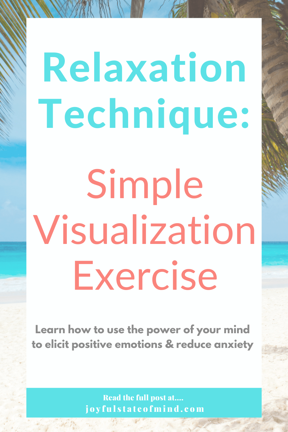 Relaxation Technique: Simple Visualization Exercise - Joyful State of Mind