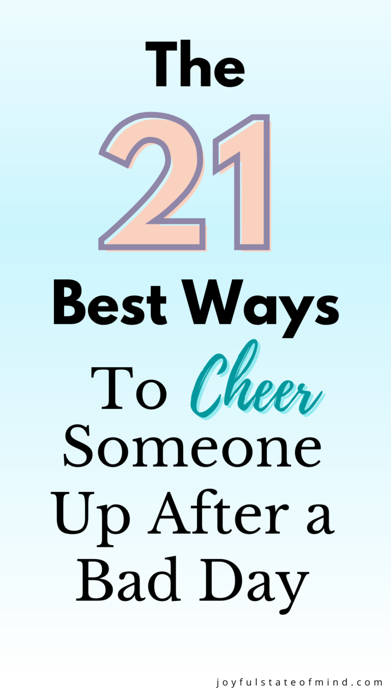 How To Cheer Someone Up After a Bad Day: 21 Simple Ways - Joyful State ...