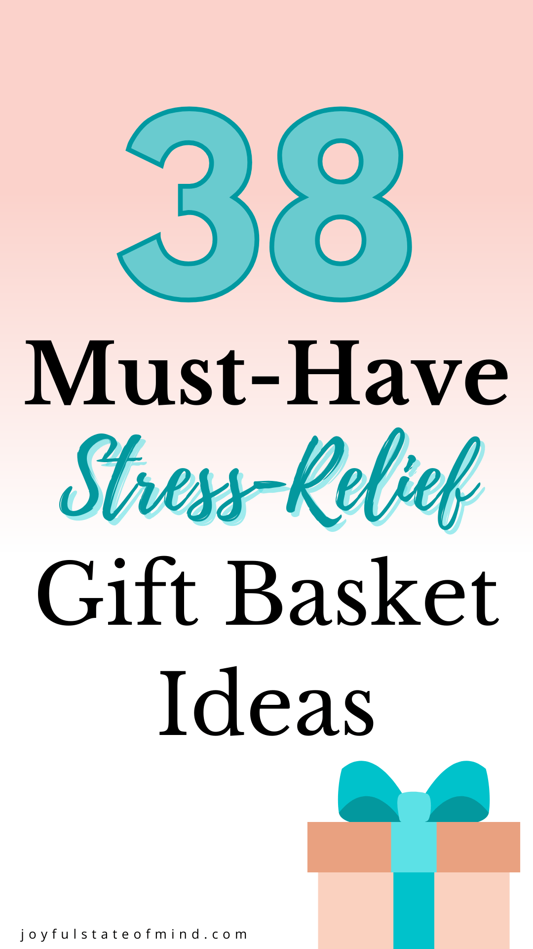 38 Must-Have Relaxing Stress-Relief Gift Basket Ideas - Joyful State of ...
