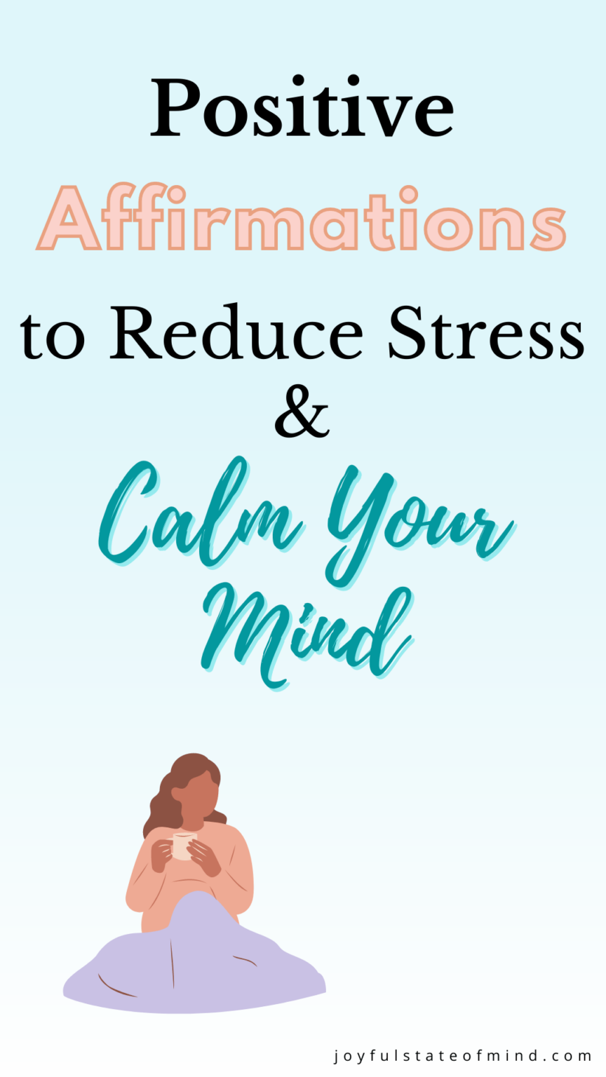 58 Ultimate Stress Relief Affirmations To Restore Calm - Joyful State ...