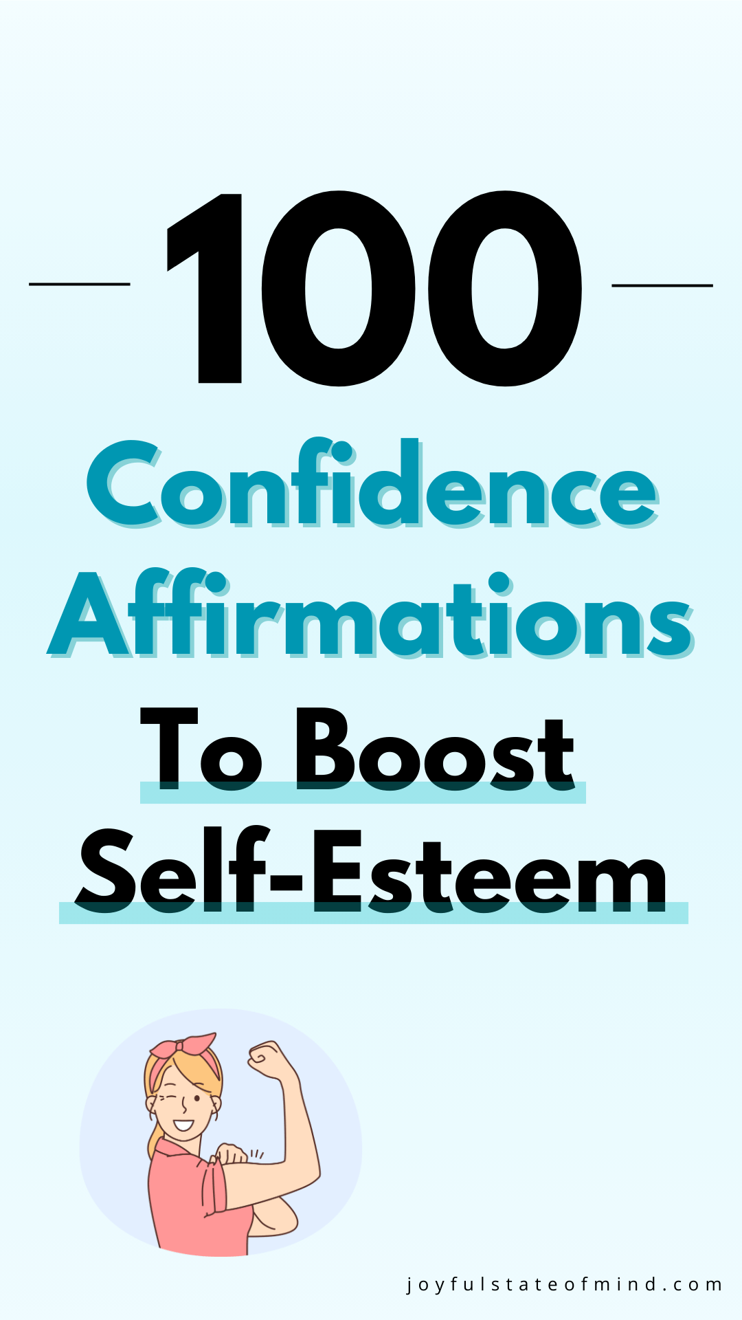 100 Powerful Confidence Affirmations To Boost Self Esteem Joyful