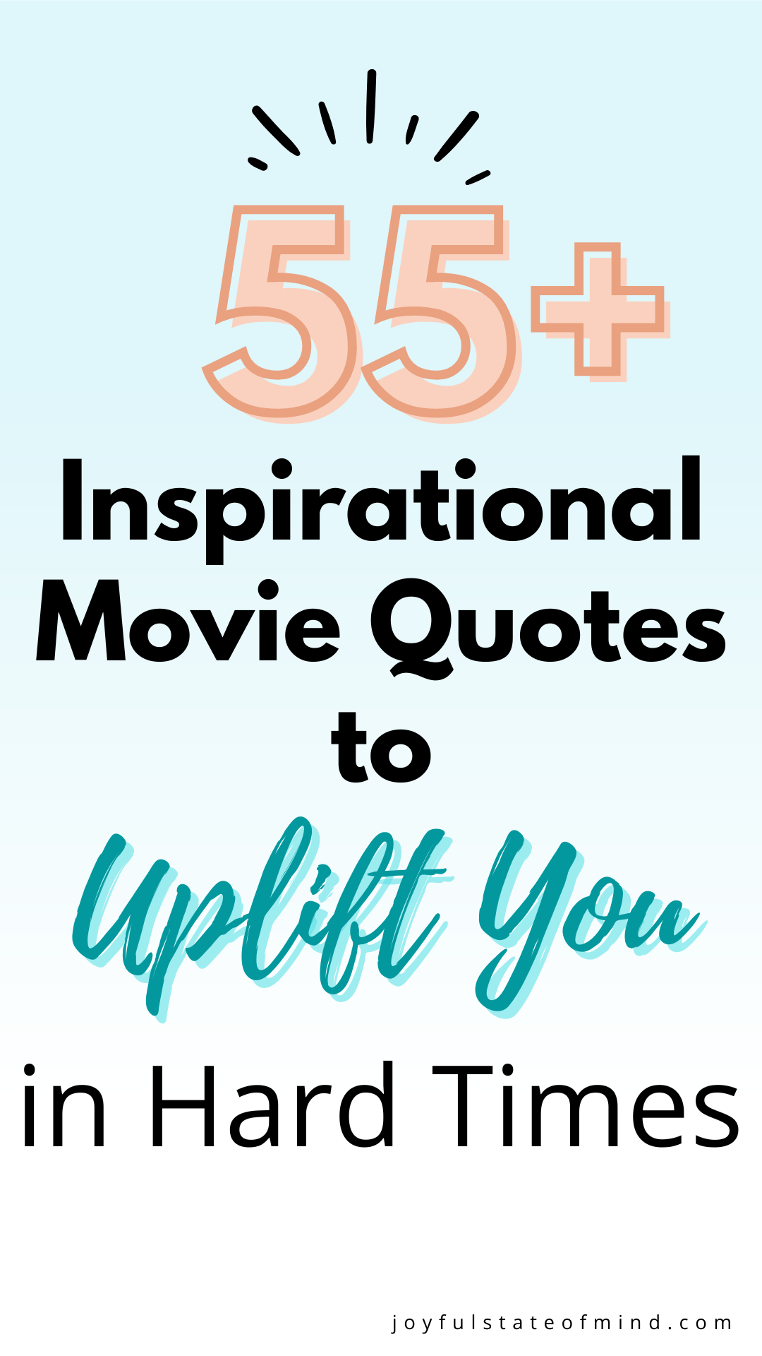 55+ Uplifting Inspirational Quotes from Movies for Tough Times - Joyful ...