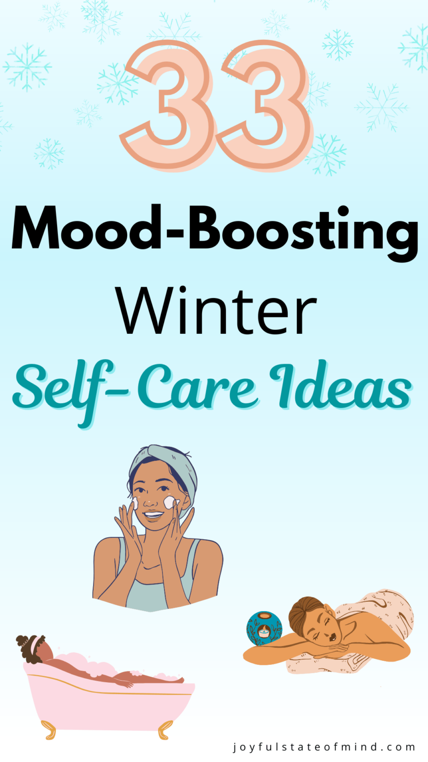 33 Winter Self-Care Ideas to Stay Happy & Healthy - Joyful State of Mind