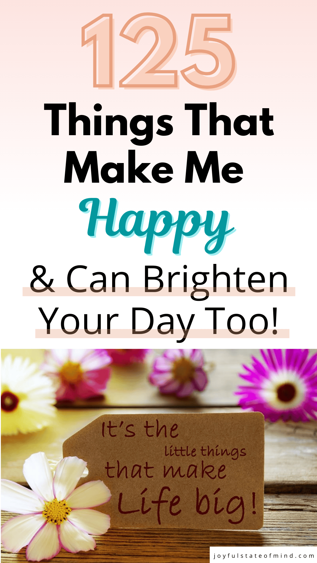 125 Things That Make Me Happy & Can Brighten Your Day Too! - Joyful ...