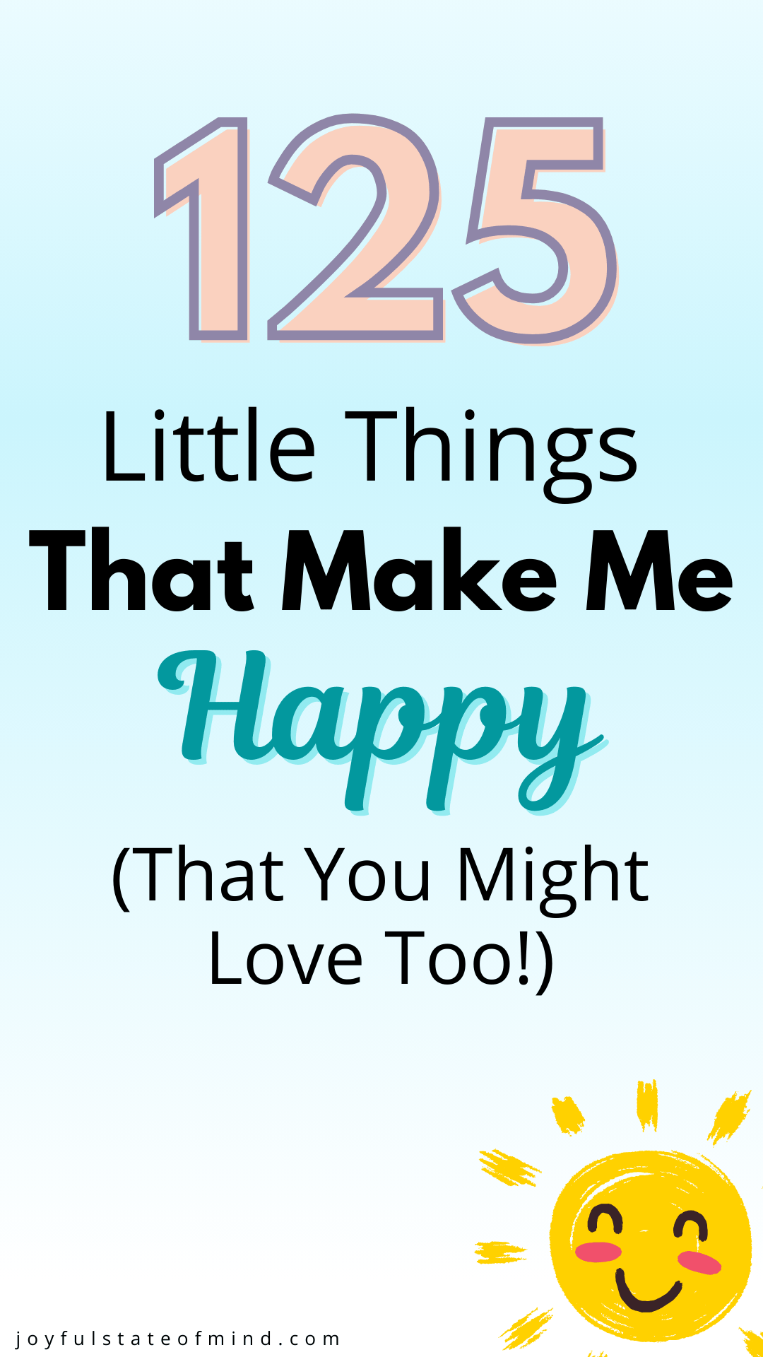 125 Things That Make Me Happy & Can Brighten Your Day Too! - Joyful ...